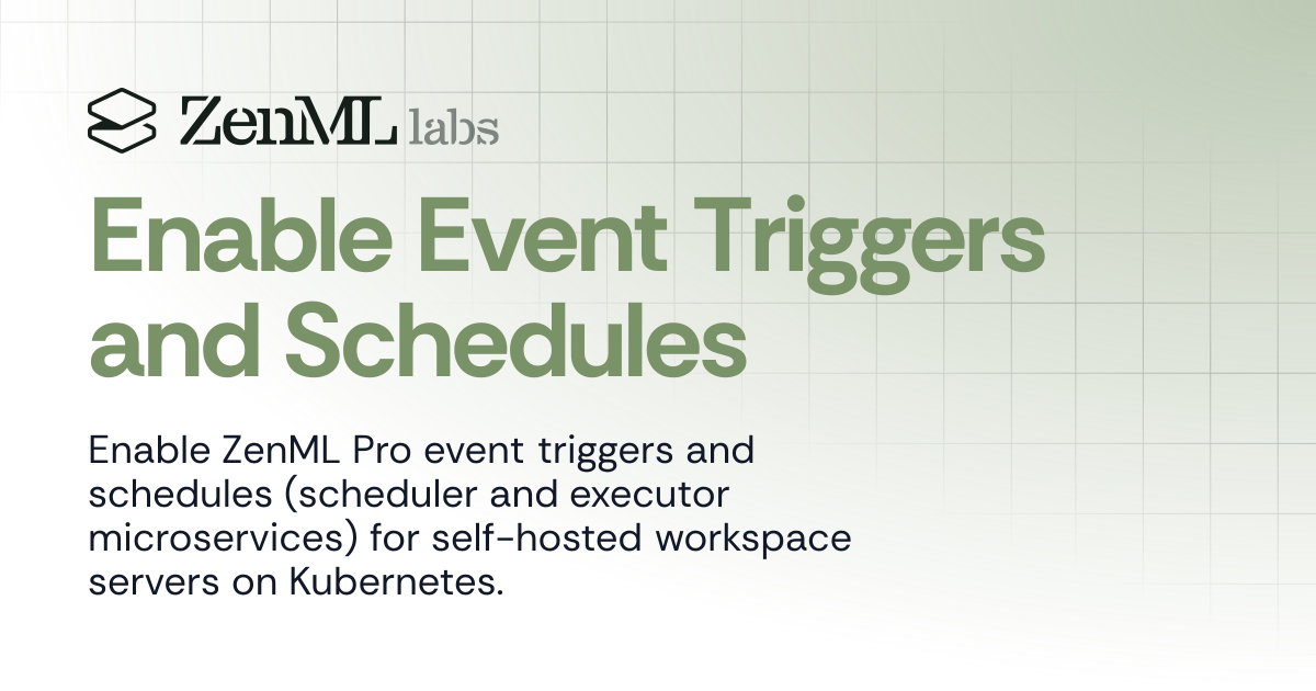 Enable Event Triggers and Schedules | ZenML Pro | ZenML - Bridging the ...
