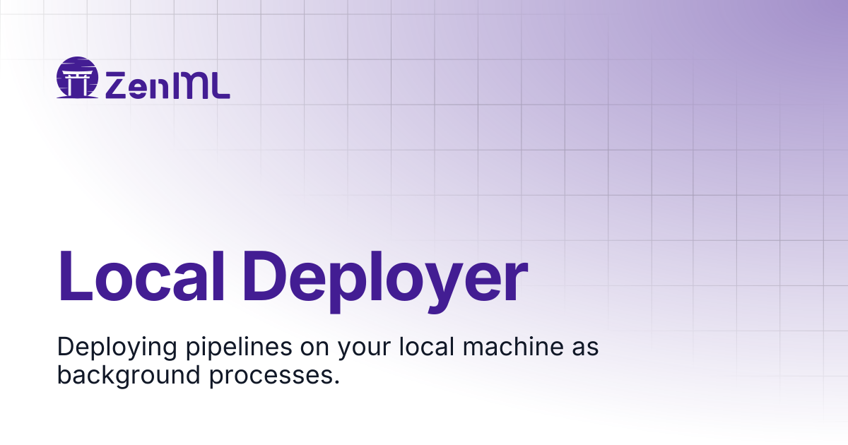 Local Deployer | Stacks | ZenML - Bridging the gap between ML & Ops