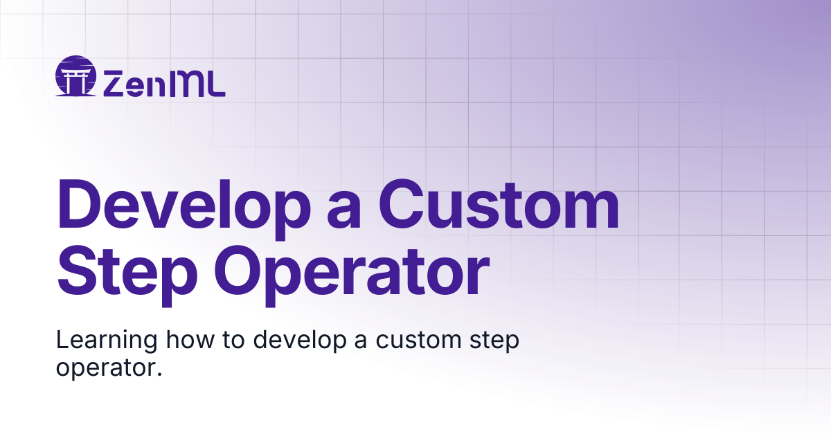 Develop a Custom Step Operator | Stacks | ZenML - Bridging the gap ...