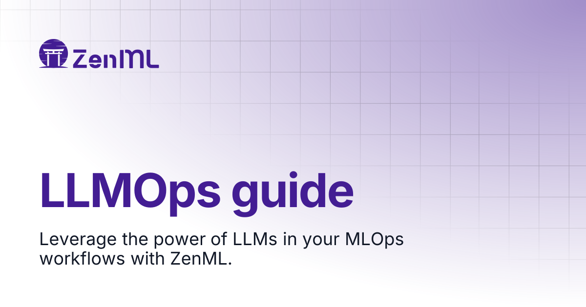 Llmops Guide Learn Zenml Bridging The Gap Between Ml Ops
